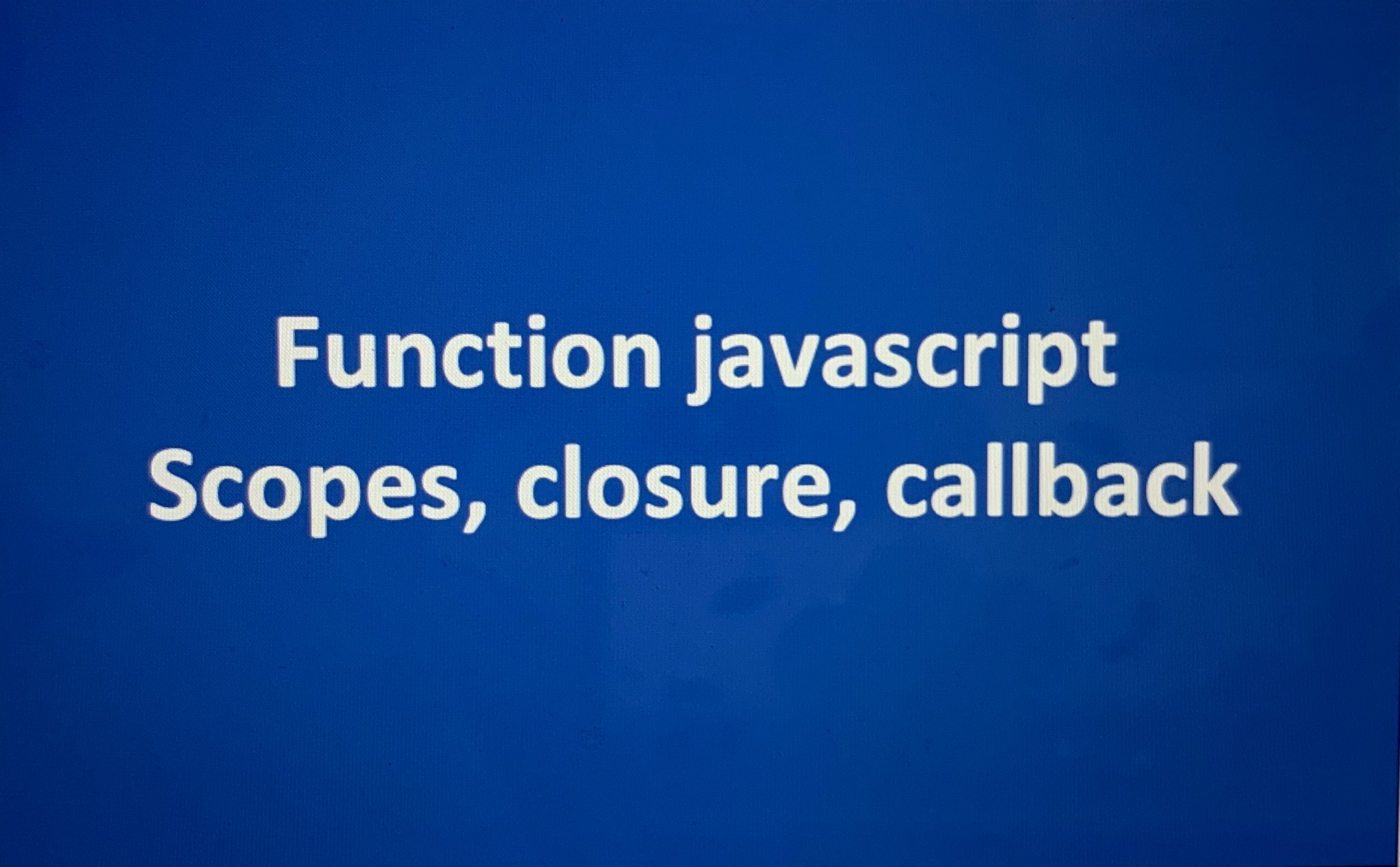 Function javascript – Phần 2 Tìm hiểu scopes, closure, callback - Go shopping happy
